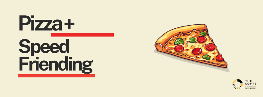 Pizza Speed Friending Tickets The Lofts L1 Common Room TryBooking Australia